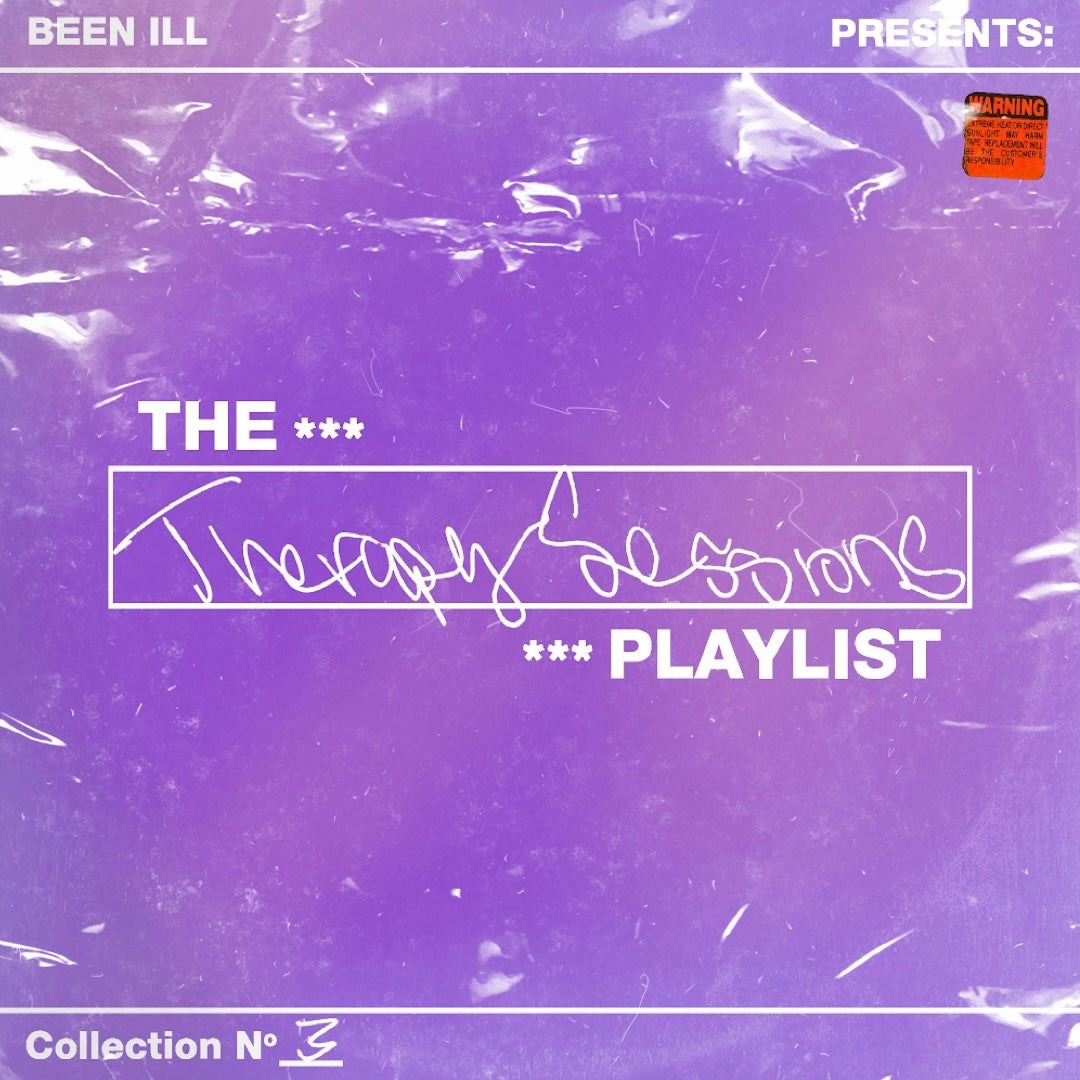 The Therapy Sessions Playlist – Been iLL